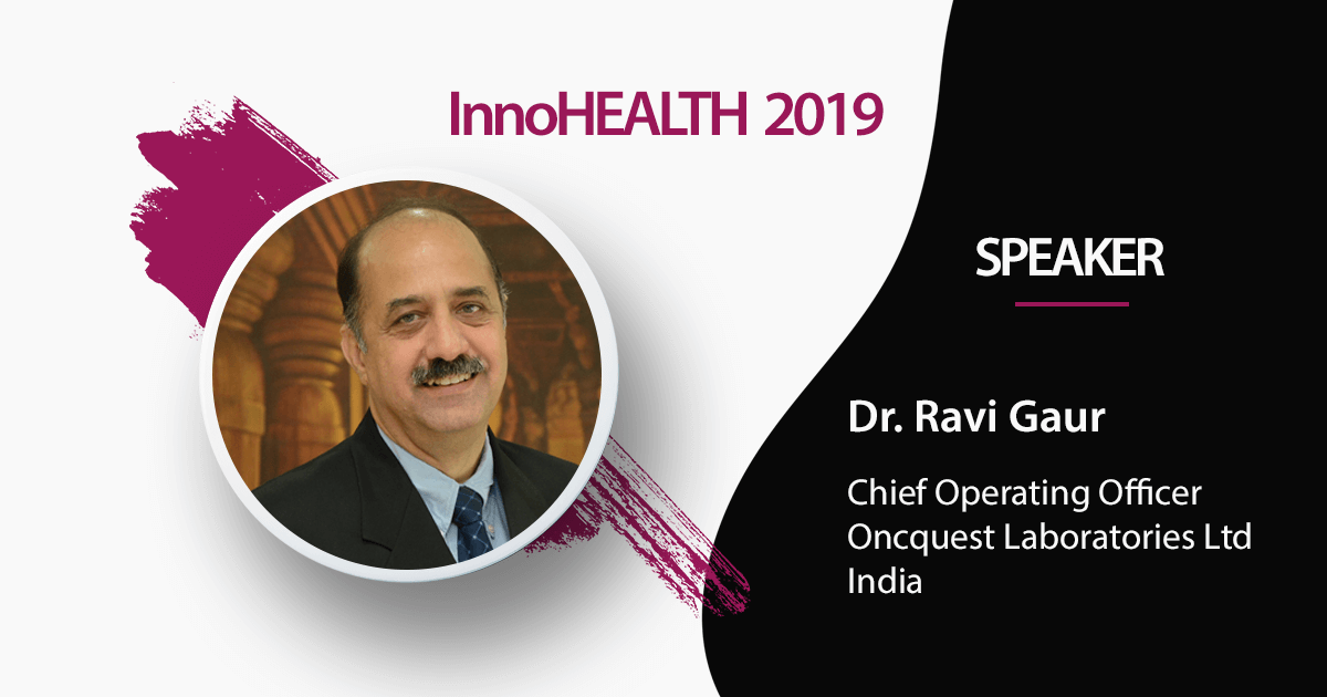 Dr. Ravi Gaur - Speaker at Innohealth 2019 Healthcare Conference